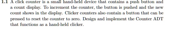 SOLVED: Solve in Python 1.1 A click counter small hand-held device that ...