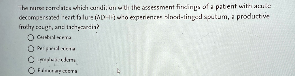 the nurse correlates which condition with the assessment findings of a ...