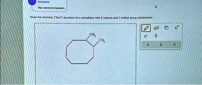 Incorrect Your answer is incorrect. Draw the skeletal ("line ...
