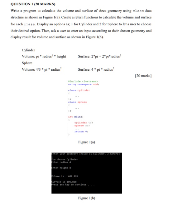 SOLVED: Write a program to calculate the volume and surface area of three geometries using a ...