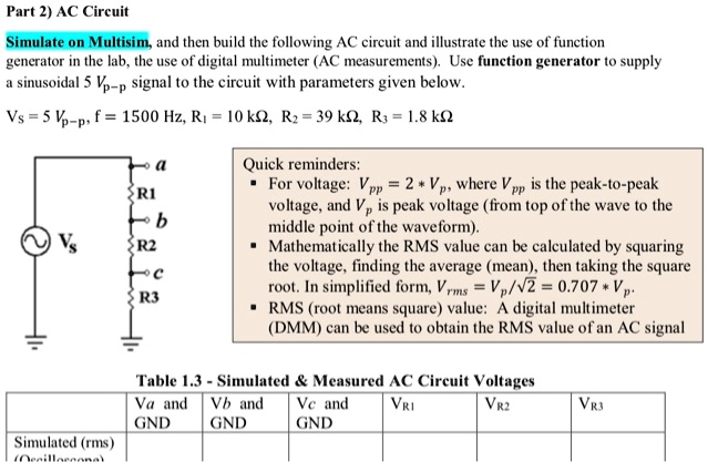 SOLVED: Part 2) AC Circuit Simulate on Multisim, and then build the following AC circuit and ...