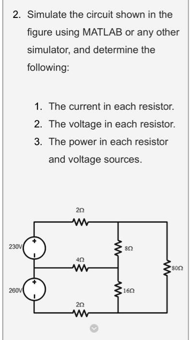 2. Simulate the circuit shown in the figure using MATLAB or any other simulator, and determine ...