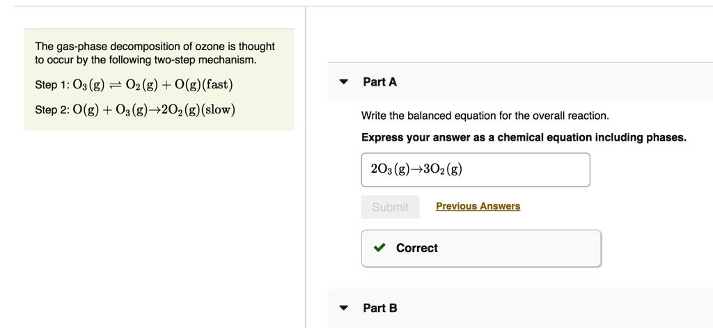 The gas-phase decomposition of ozone is thought to occur by the following two-step mechanism ...