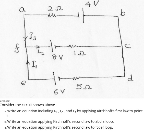 SOLVED: 4V 7 € E1 f 14 8 V 'I 5 6 v iZ2ipz Consider the circuit shown bove: Write an equation ...