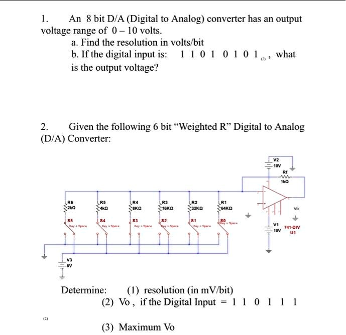 SOLVED: Texts: 1. An 8-bit Digital to Analog converter has an output voltage range of 0-10 volts ...