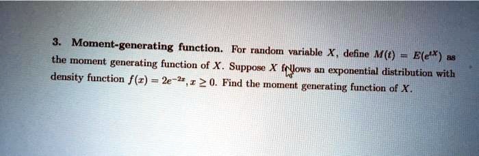 SOLVED: Moment-generating function. For random variable X define M ... SOLVED: Moment-generating function. For random variable X define M ...