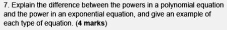SOLVED: '7 . Explain the difference between the powers in a polynomial ...