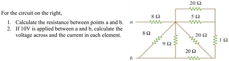SOLVED: For the circuit on the right, 1. Calculate the resistance between points a and b. 2. If ...