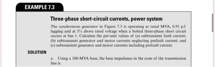 EXAMPLE 7.3 Three-phase short-circuit currents, power system The ...