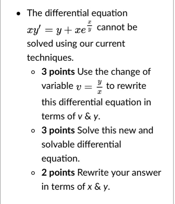 SOLVED: The differential equation xy = y + xe y cannot be solved using ...