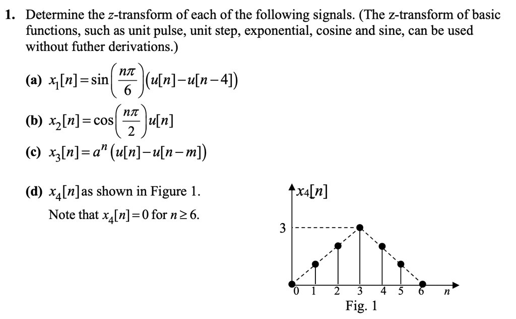 1. Determine the z-transform of each of the following signals. (The z ...