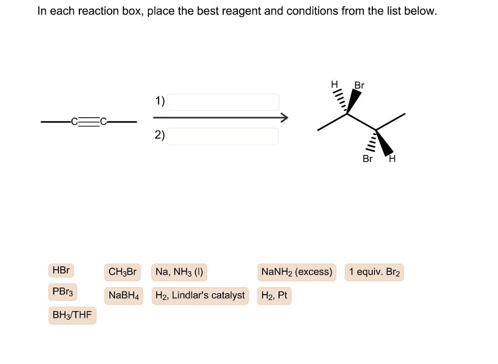 SOLVED: In each reaction box, place the best reagent and conditions ...