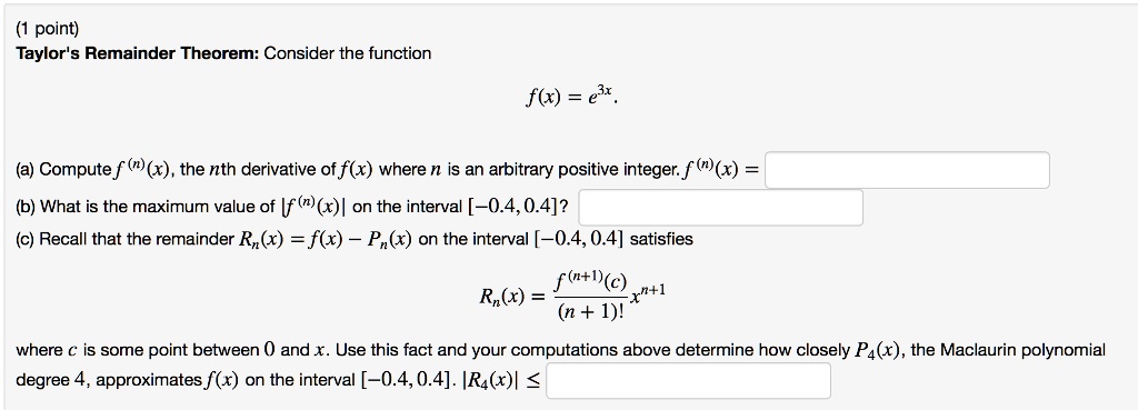 SOLVED: Taylor's Remainder Theorem: Consider the function f(x) = e^3x ...