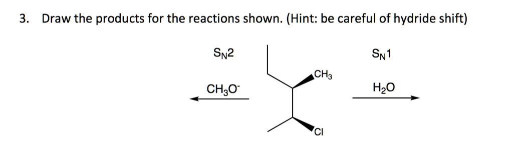 SOLVED: 3. Draw the products for the reactions shown. (Hint: be careful ...