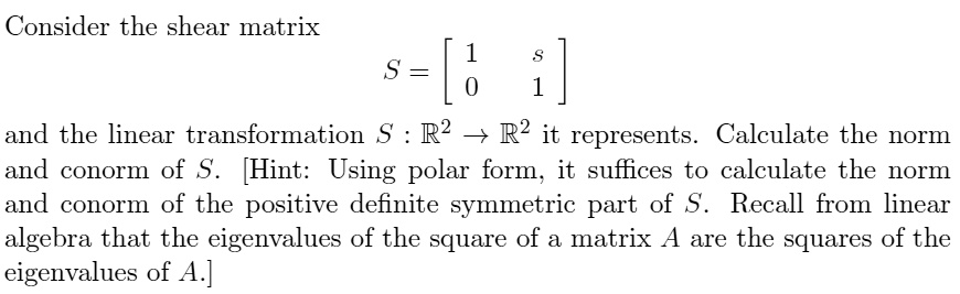 SOLVED: Consider the shear matrix s = [ 8 1| and the linear transformation S R2 R2 it represents ...