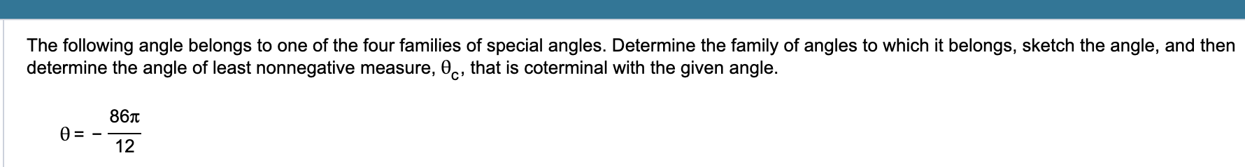 The following angle belongs to one of the four families of special ...