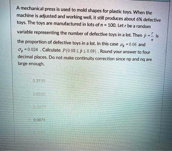 [GET ANSWER] A mechanical press is used to mold shapes for plastic toys ...