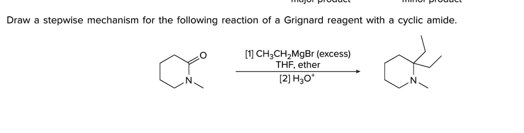 SOLVED: Draw a stepwise mechanism for the following reaction of a Grignard reagent with cyclic ...
