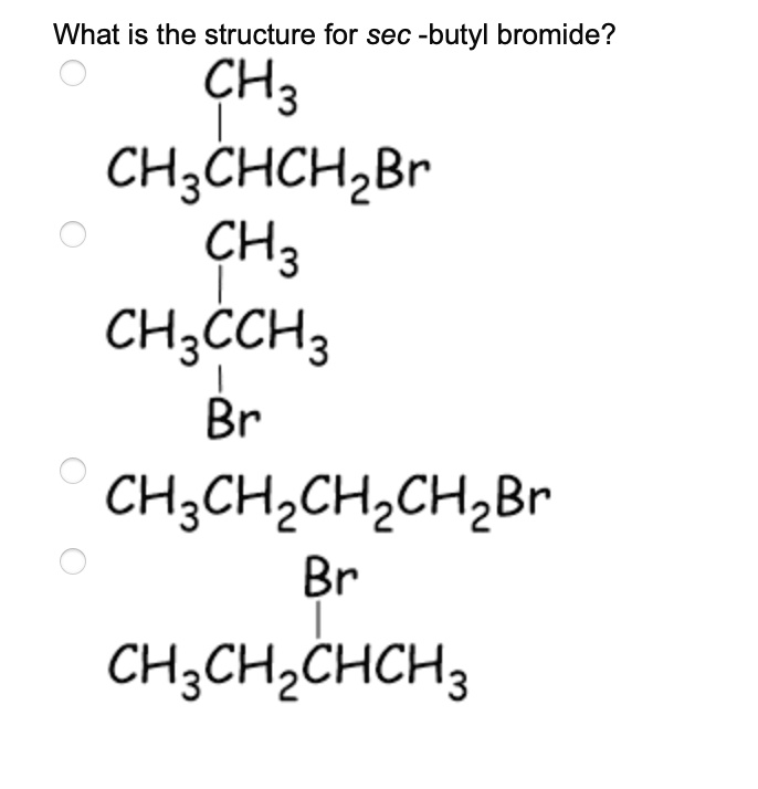 What Is The Structure For Sec Butyl Bromide Ch3 Ch3 Solvedlib Free What Is The Structure For Sec Butyl Bromide Ch3 Ch3 Solvedlib Free