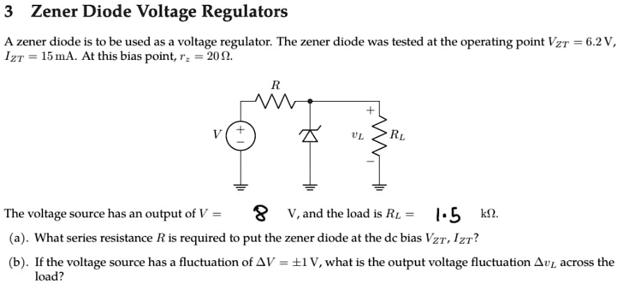SOLVED: 3 Zener Diode Voltage Regulators A zener diode is to be used as ...