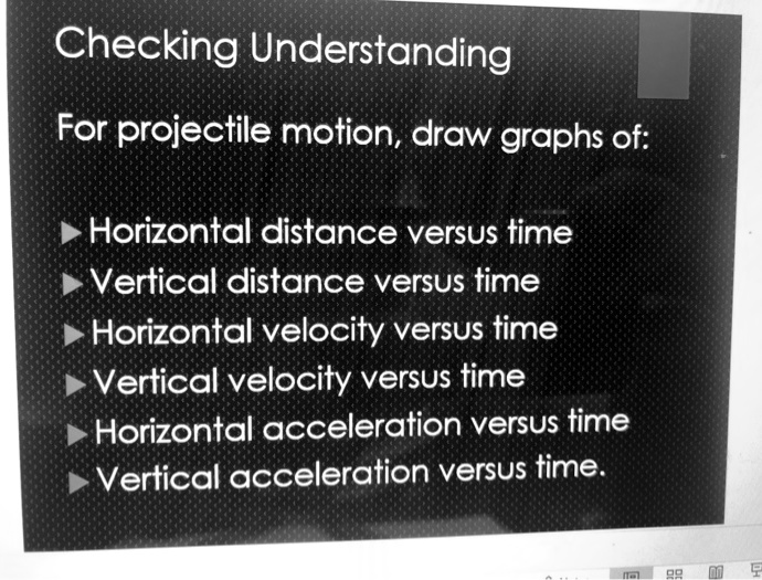 checking understanding for projectile motion draw graphs of horizontal ...