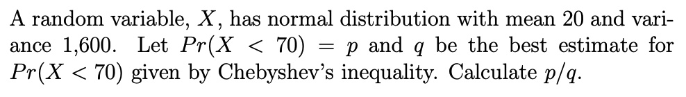 SOLVED: A random variable, X, has normal distribution with mean 20 and vari ance 1,600. Let Pr(X