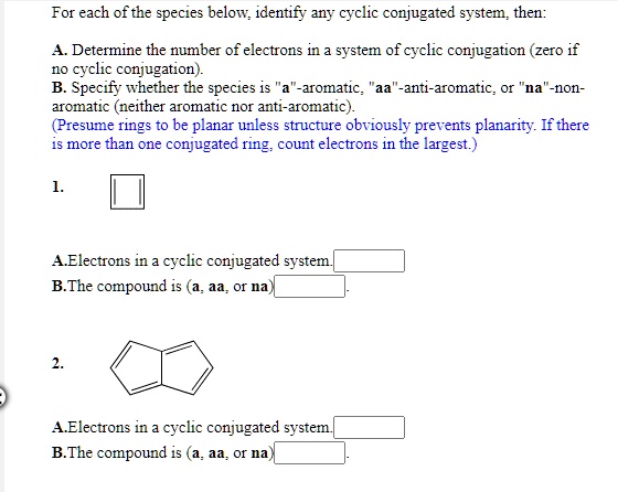 Solved For Each Ofthe Species Below Identify Any Cyclic Conjugated System Then 4 Determine