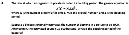 SOLVED: The rate atwhich an organism duplicates [ called its doubling ...