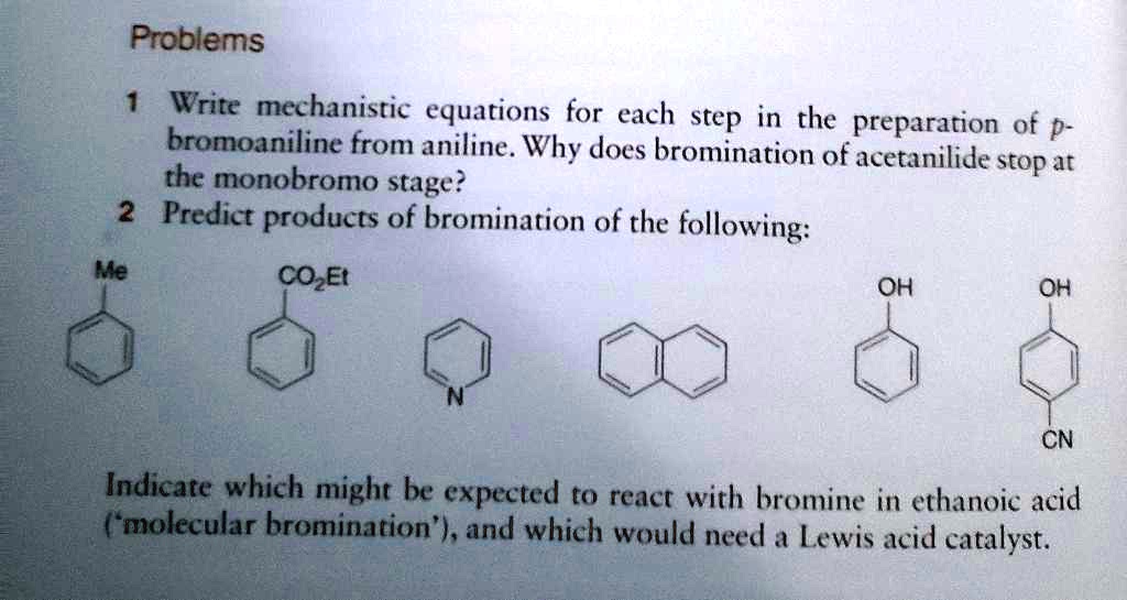 SOLVED: Problems Write mechanistic equations for each step in the preparation of p-bromoaniline ...