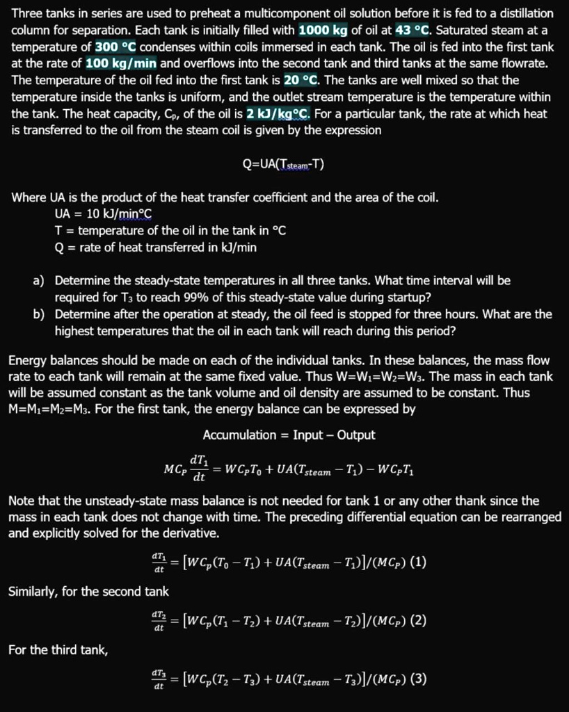 SOLVED: Three tanks in series are used to preheat a multicomponent oil ...