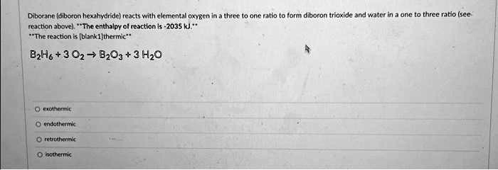 SOLVED: Texts: Diborane (diboron hexahydride) reacts with elemental ...
