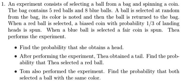 an experiment consists of selecting ball from bag and spinning a coin ...