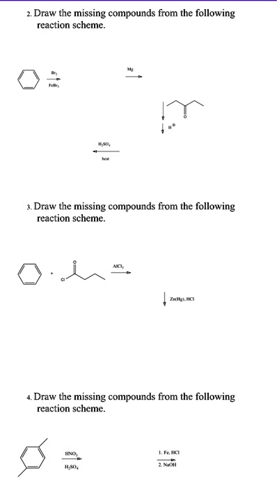 SOLVED: Draw the missing compounds from the following reaction scheme Draw the missing compounds ...