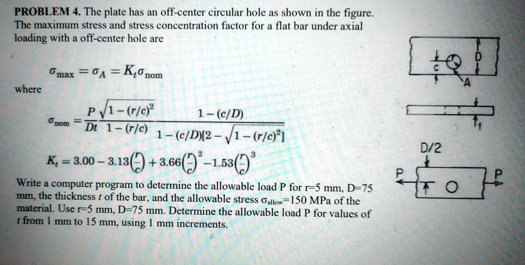 SOLVED: PROBLEM 4: The plate has an off-center circular hole as shown ...