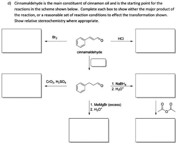 d) Cinnamaldehyde is the main constituent of cinnamon oil and is the ...