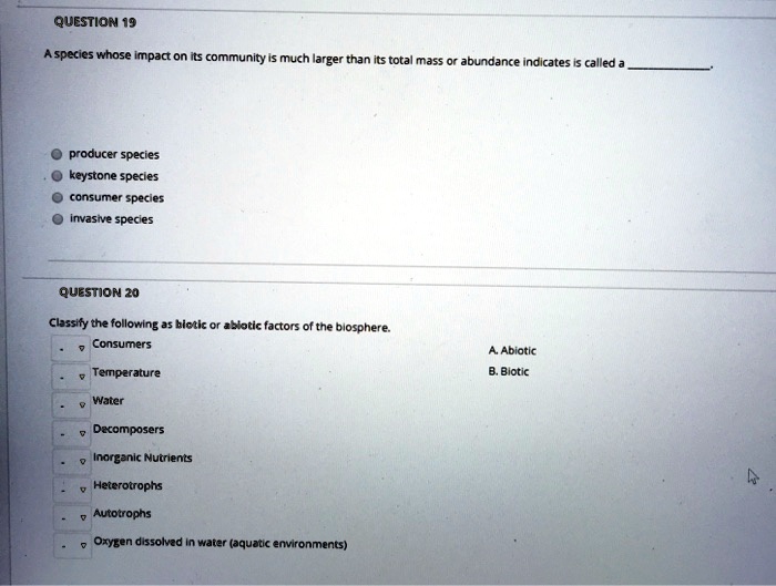 SOLVED: QUESTION 19 A species whose impact on its community is much larger than its total ...