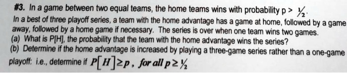 73 in a game between two equal teams the home teams wins with ...