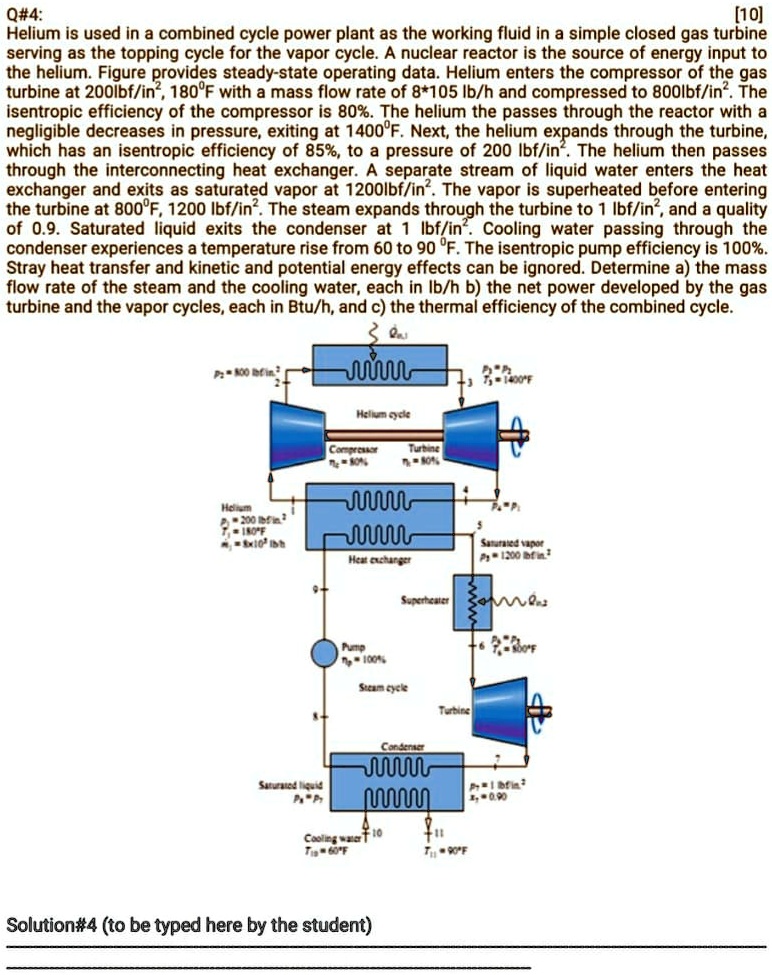 SOLVED: Q#4: [10] Helium is used in a combined cycle power plant as the ...