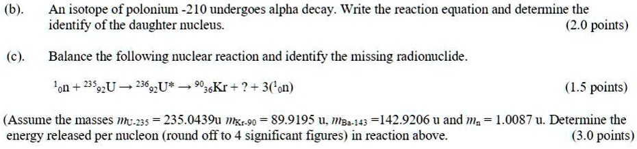 (6). An isotope of polonium-210 undergoes alpha decay: Write the ...