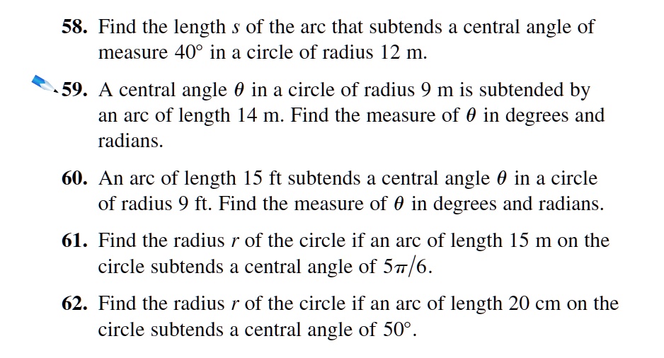 58 find the length of the arc that subtends a central angle of measure 408 in a circle of radius ...
