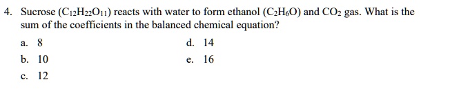 SOLVED: Sucrose (CizHzzOn) reacts with water to form ethanol (CzHO) and ...