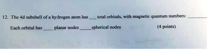 VIDEO solution: The 4d subshell of a hydrogen atom has a total of 10 ...