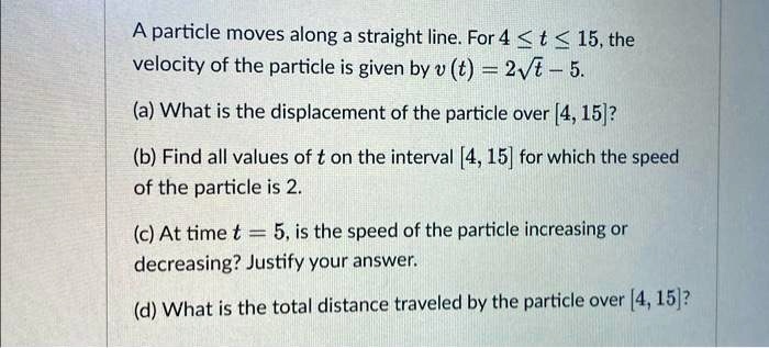 SOLVED: A particle moves along a straight line. For 4