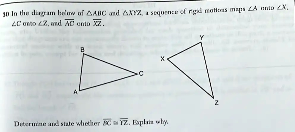 30 In the diagram below of ABC and XYZ, a sequence of rigid motions ...