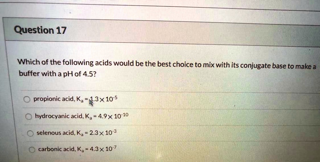 question 17 which of the following acids would be the best choice to ...