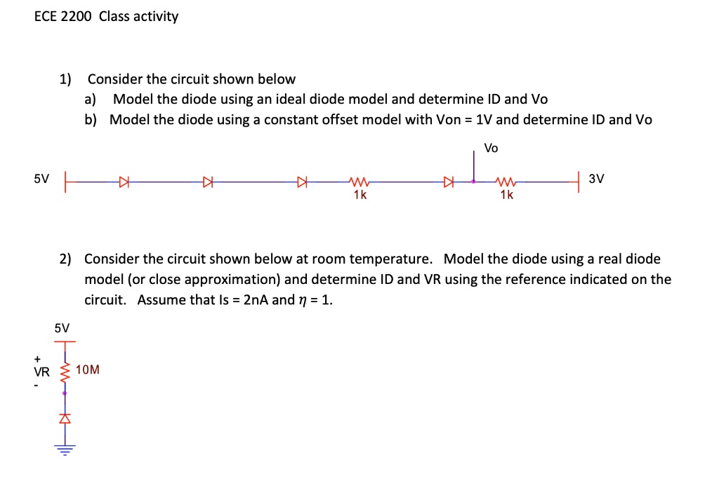 SOLVED: ECE 2200 Class Activity 1) Consider the circuit shown below: a) Model the diode using an ...