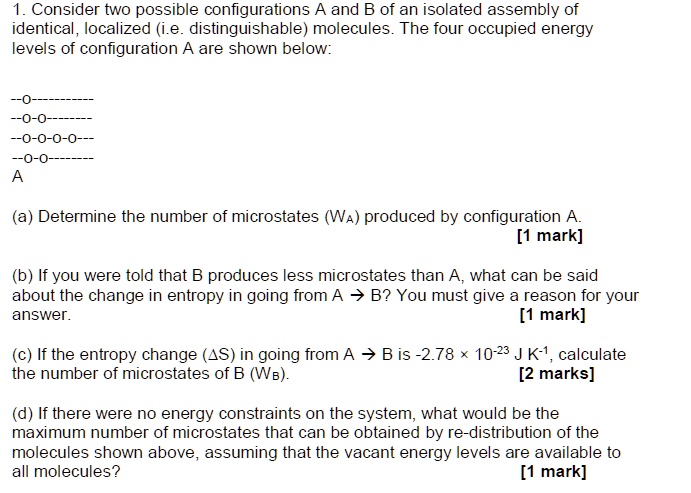SOLVED: Consider two possible configurations A and B of an isolated assembly of identical ...