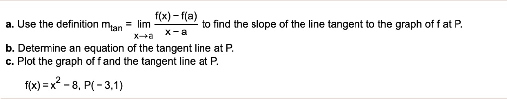 fx fla a use the definition mtan lim to find the slope of the line ...