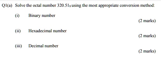 q1a solve the octal number 32051 using the most appropriate conversion method i binary number 2 ...