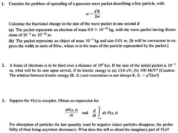 Solved Consider The Problem Of Spreading Of A Gaussian Wave Packet Describing A Free Particle 6726